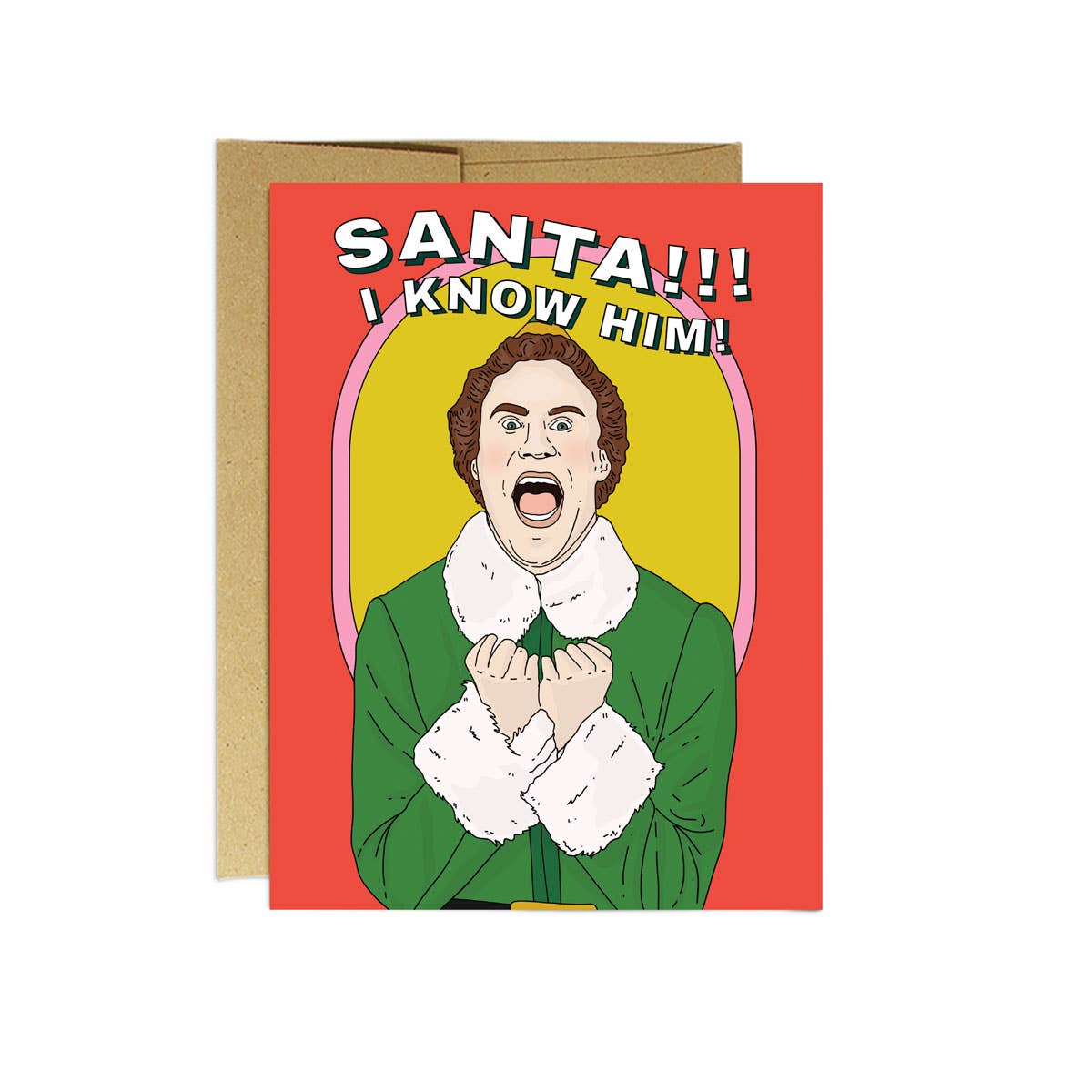 Card - Santa! I Know Him! (Elf) | LILLIAN COMPANY